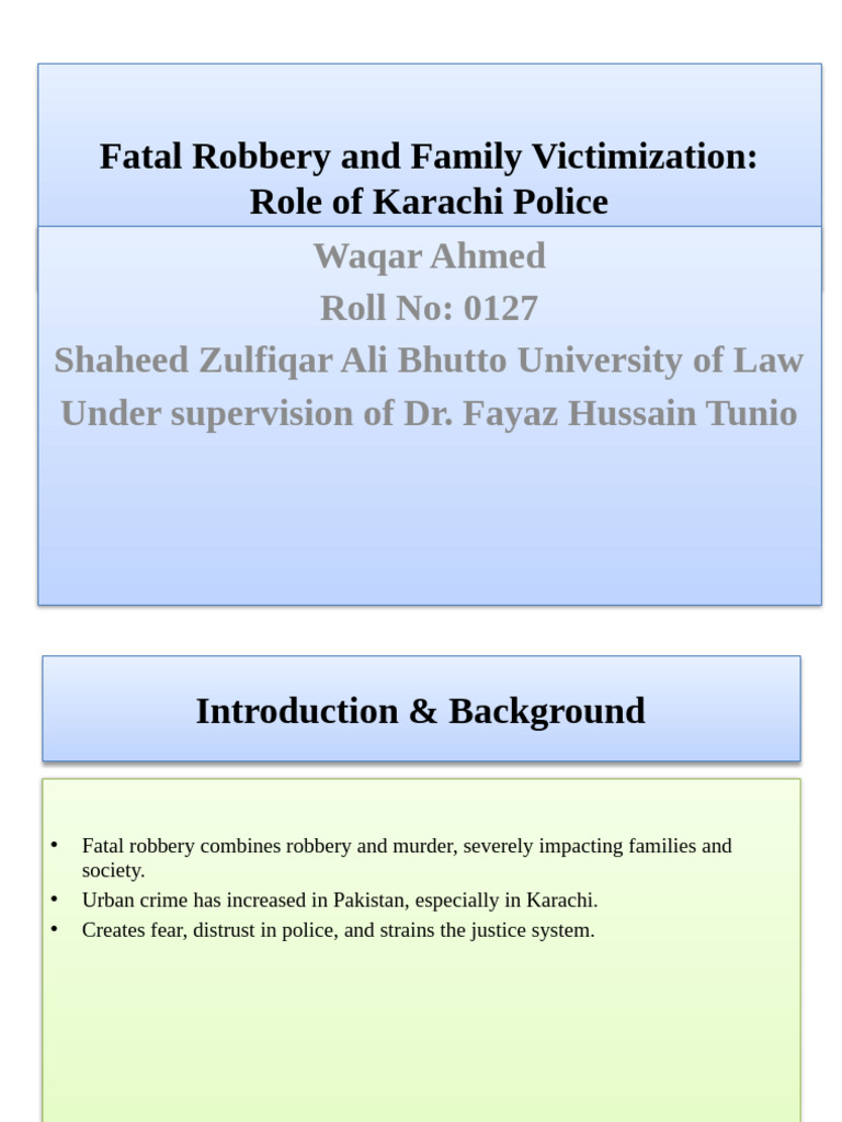 Final Fatal_Robbery_Presentation_Waqar | PDF | Crimes | Crime & Violence