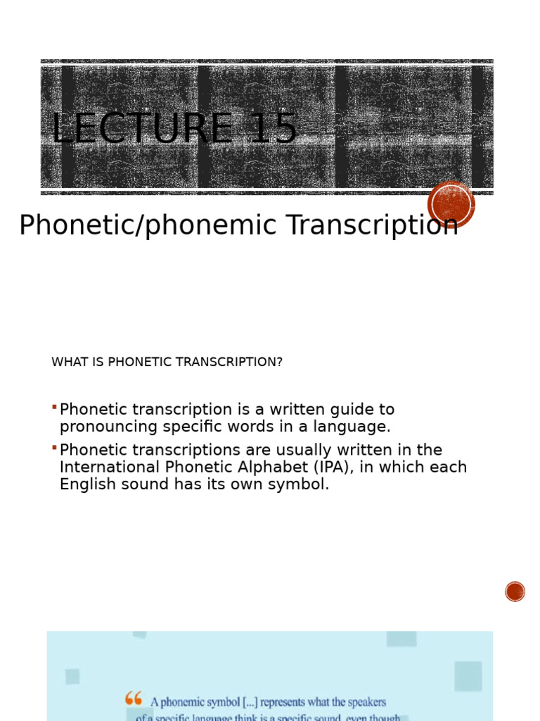 Lecture 15 Phonetic Transcription | PDF