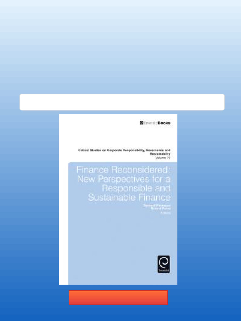 Finance Reconsidered New Perspectives for a Responsible and Sustainable Finance 1st Edition ...