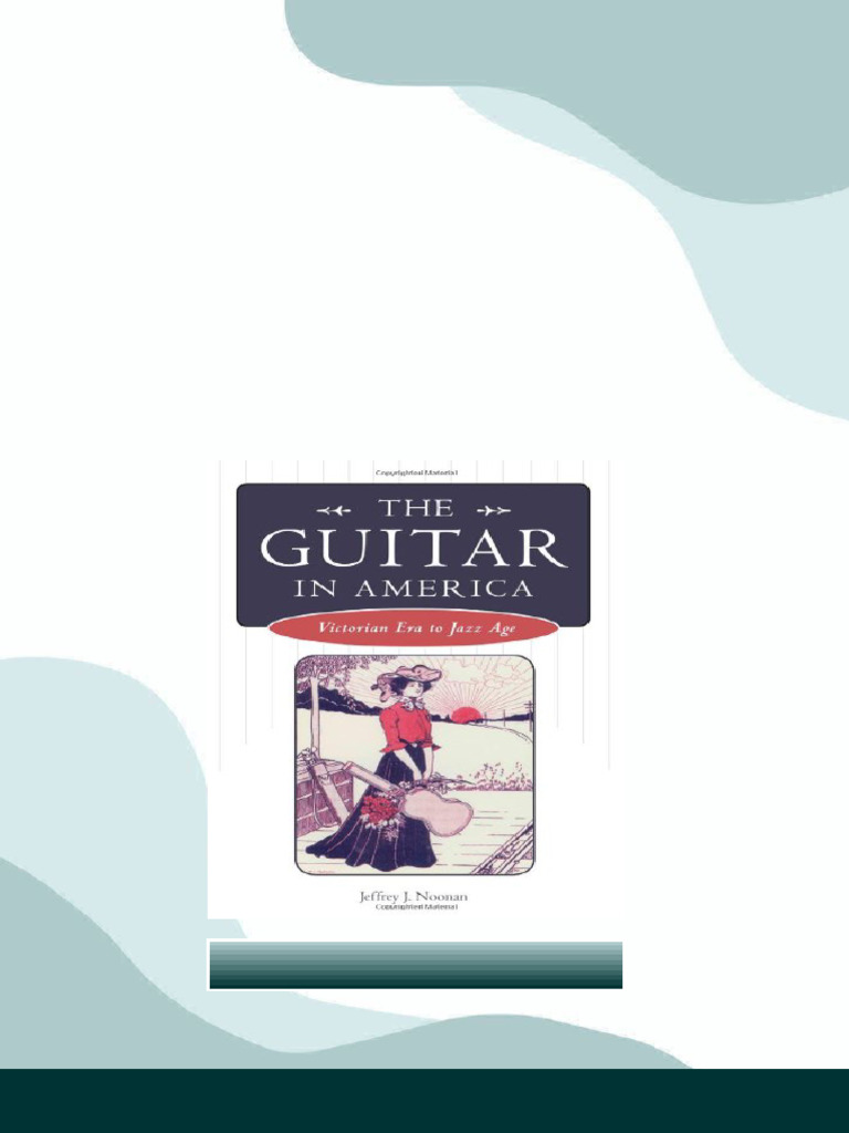 The Guitar in America Victorian Era to Jazz Age American Made Music ...