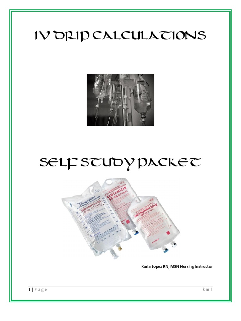 IV Drip Calculations Self Study Packet - Lopez | PDF | Intravenous ...