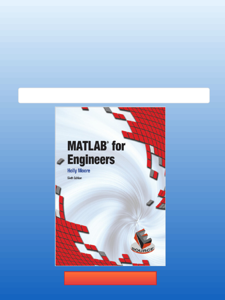MATLAB For Engineers 6th Edition Holly Moore Download Full Chapters | PDF | Matlab | Computer ...
