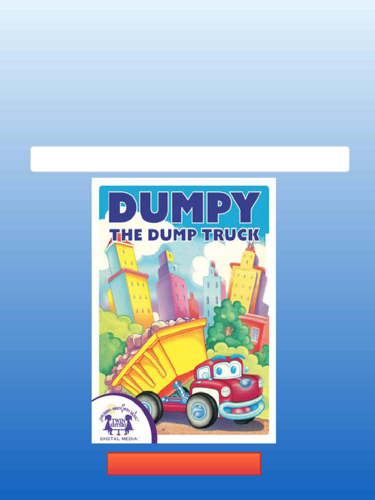 Dumpy The Dump Truck Cathy East Dubowski Digital Download | PDF