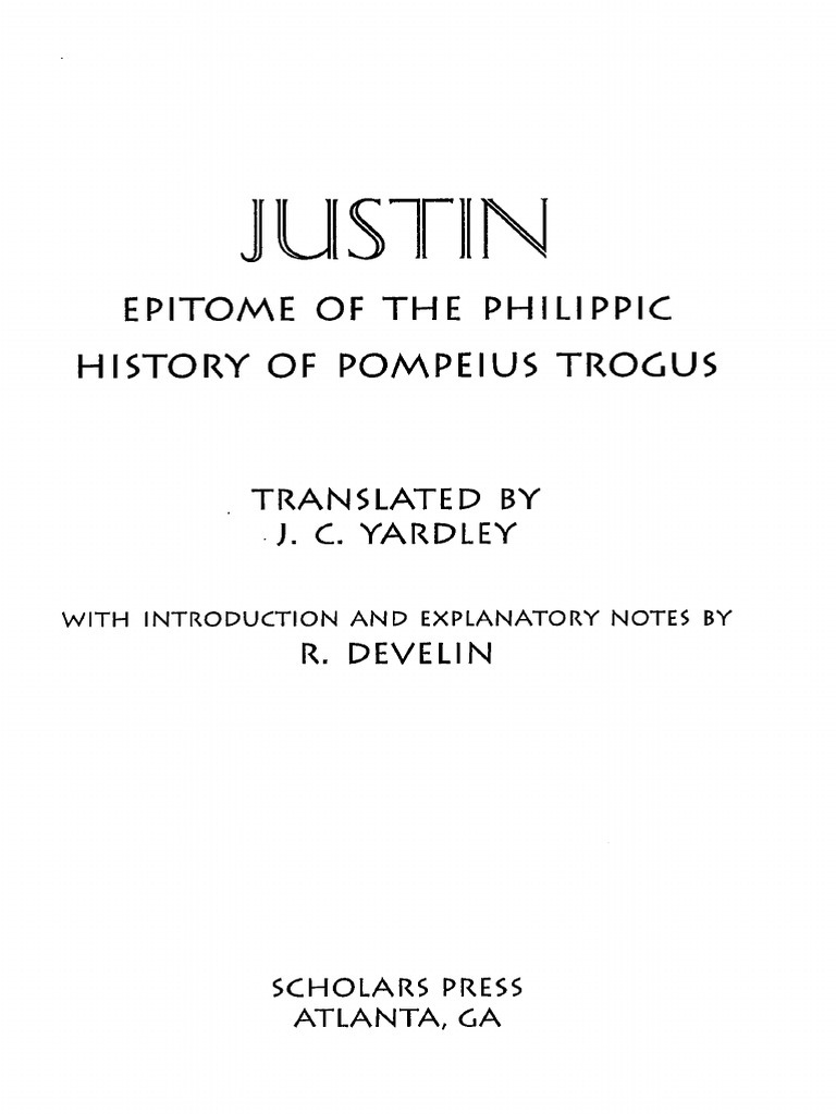 Justin - Epitome of The Philippic History of Pompeius Trogus - J - C - Yardley - 1994 - Scholars ...