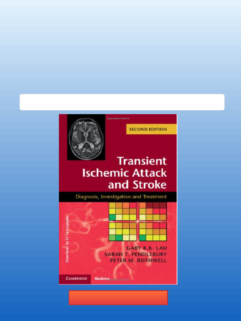 Transient Ischemic Attack and Stroke Diagnosis Investigation and Treatment 2nd Edition Sarah T ...