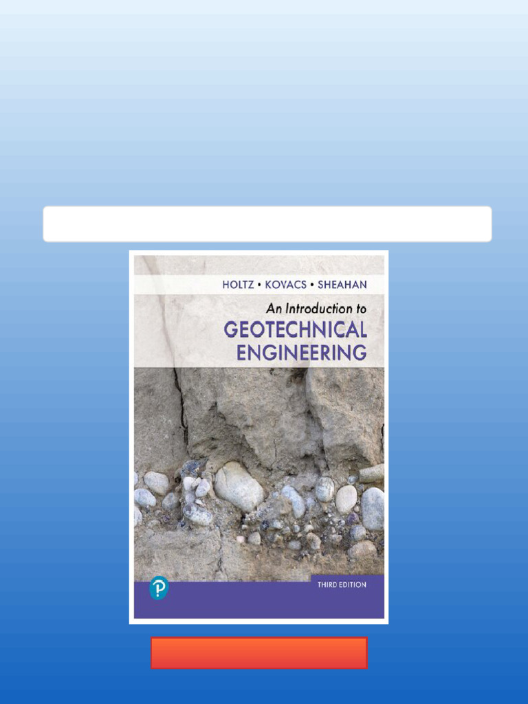 An Introduction To Geotechnical Engineering 3rd Edition Robert D. Holtz Download Full Chapters ...
