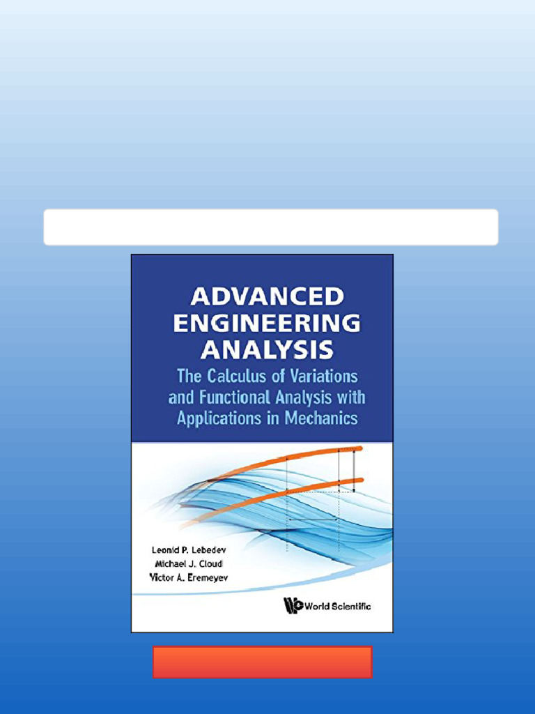 Advanced engineering analysis the calculus of variations and functional analysis with ...