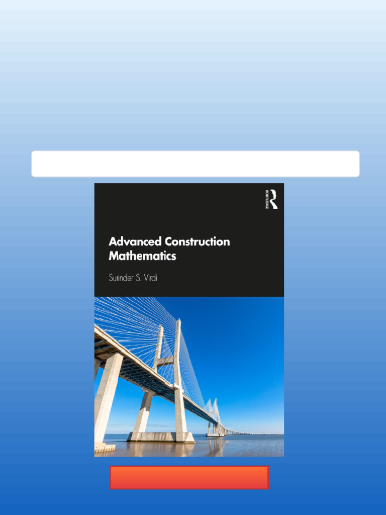 Advanced Construction Mathematics 1st Edition Surinder S. Virdi Updated ...