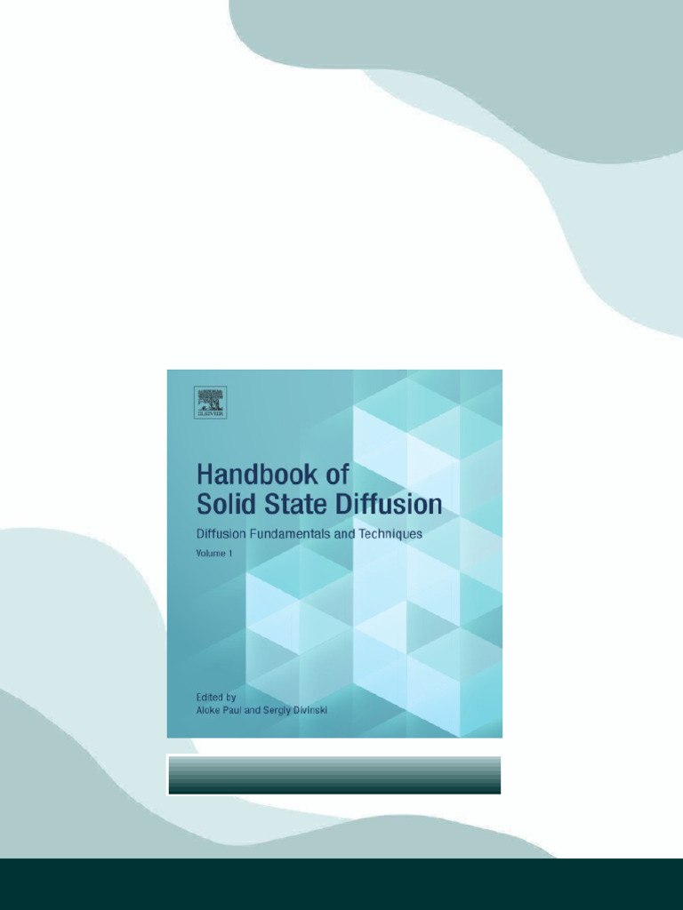 Handbook of Solid State Diffusion Volume 1 Diffusion Fundamentals and Techniques Divinski Full ...