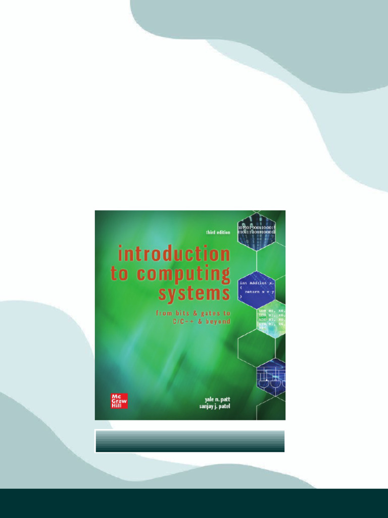 Introduction To Computing Systems: From Bits & Gates To C & Beyond 3rd ...