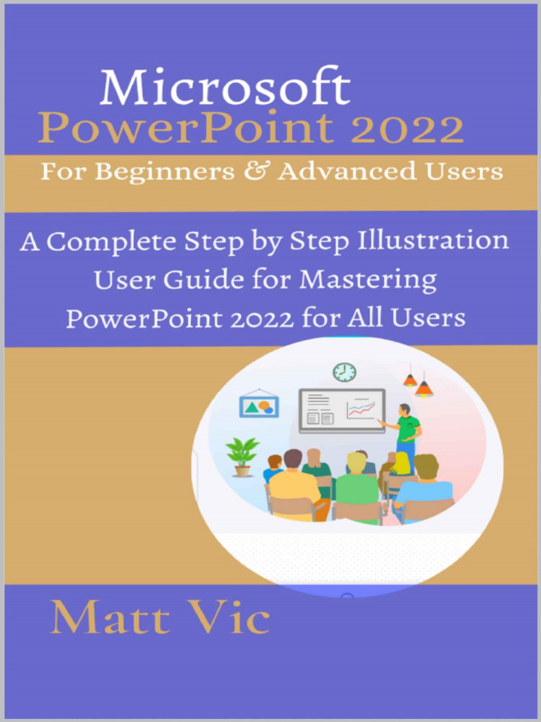 Mastering PowerPoint 2022: A User Guide | PDF | Microsoft Power Point ...