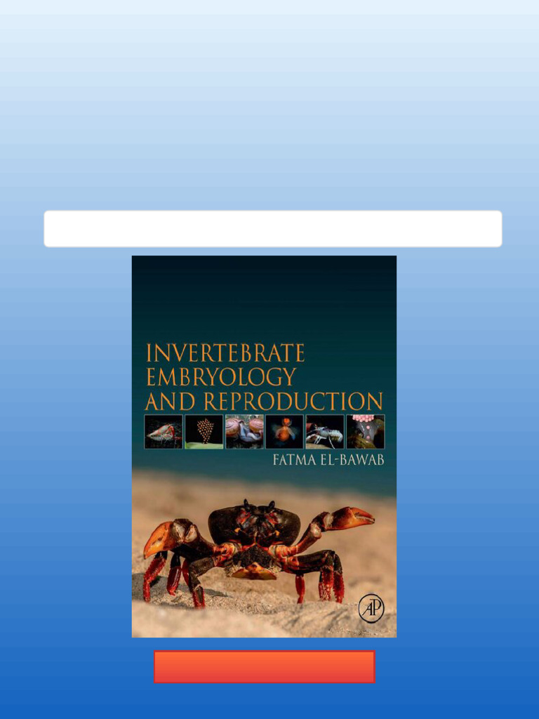 Invertebrate Embryology and Reproduction 1st Edition Fatma Mahmoud El ...