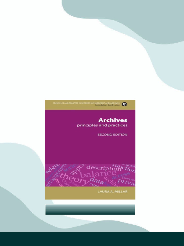 Archives Principles And Practices 2nd Edition Edition Laura A. Millar ...