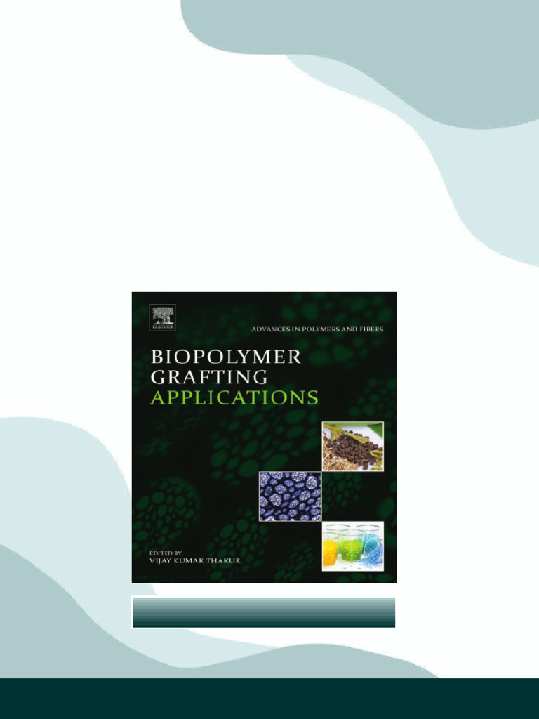 Biopolymer Grafting Thakur Digital Version 2025 | PDF | Biopolymer | Copolymer
