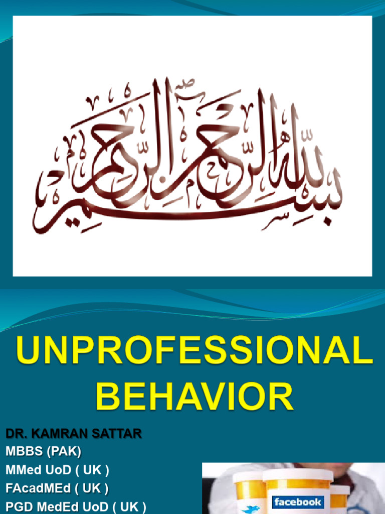 4) Unprofessional Behaviour Dr. Kamran | PDF | Medicine | Health Care
