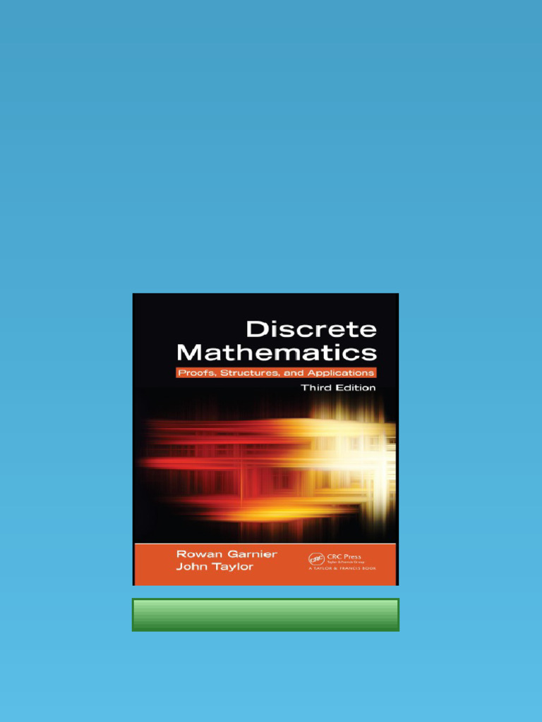 Ebook Discrete Mathematics Proofs Structures And Applications Third Edition By Garnier