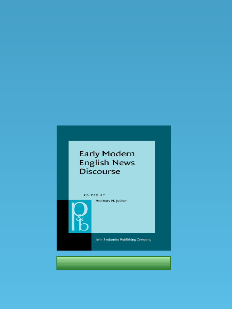 (Ebook) Early Modern English News Discourse: Newspapers, Pamphlets and ...