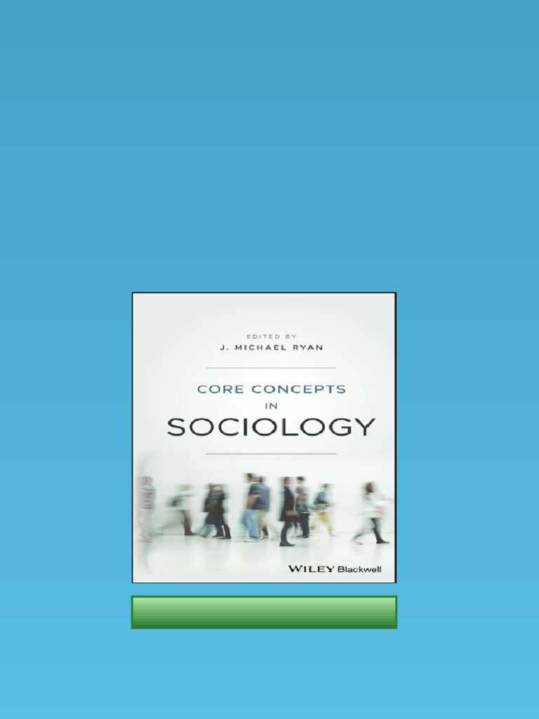 (Ebook) Core Concepts in Sociology by J. Michael Ryan, (editor) ISBN 9781119168614, 1119168619 ...