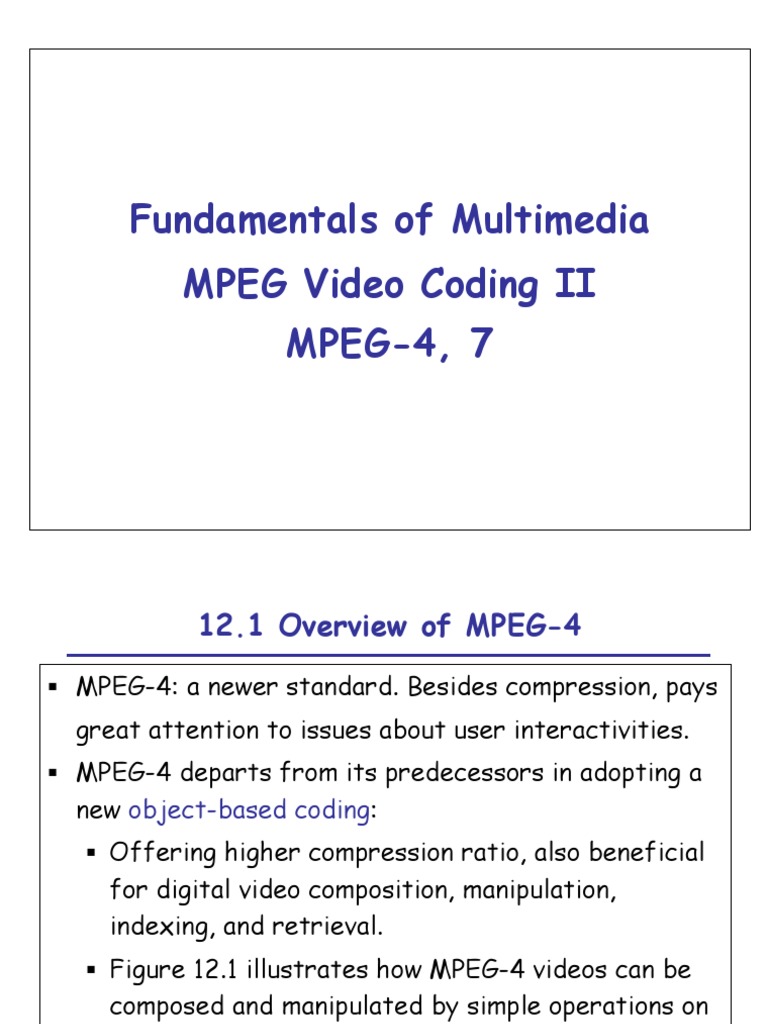 Fundamentals of Multimedia MPEG Video Coding II MPEG-4, 7 | PDF | H.264 ...