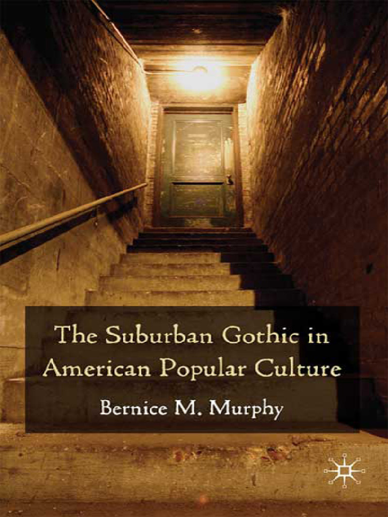The Suburban Gothic in American Popular Culture (Bernice Murphy) | PDF ...