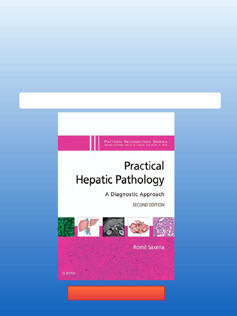 Practical Hepatic Pathology: A Diagnostic Approach 2nd Edition Romil ...