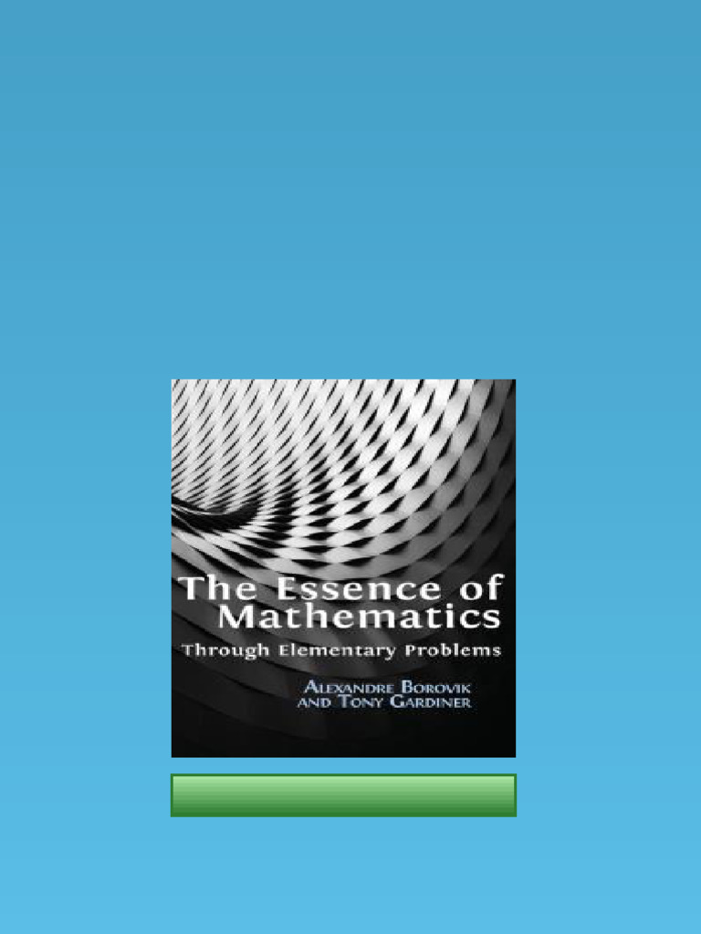 (Ebook) The Essence of Mathematics Through Elementary Problems by Alexandre Borovik; Tony ...