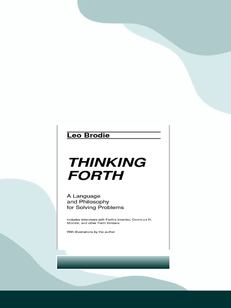 Thinking Forth A Language and Philosophy For Solving Problems Leo ...