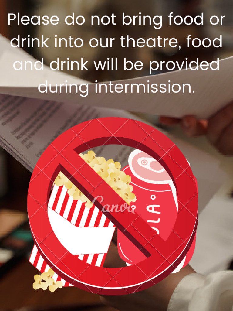 Please Do Not Bring Food or Drink Into Our Theatre, Food and Drink Will ...