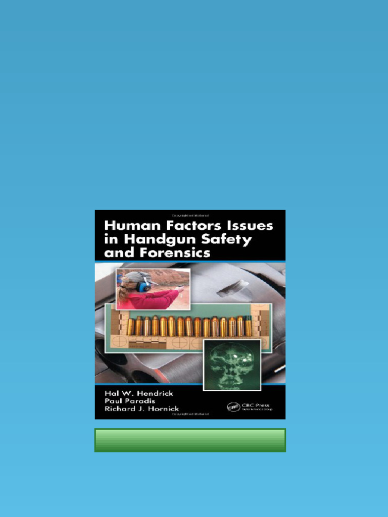 (Ebook) Human Factors Issues in Handgun Safety and Forensics by Hal W. Hendrick, Paul Paradis ...