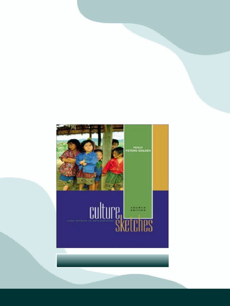 Culture Sketches Case Studies in Anthropology 4th Edition Holly Peters ...