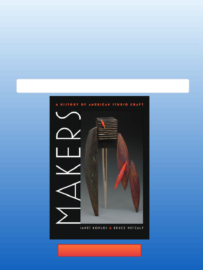Makers A History of American Studio Craft 1st Edition Koplos Available ...