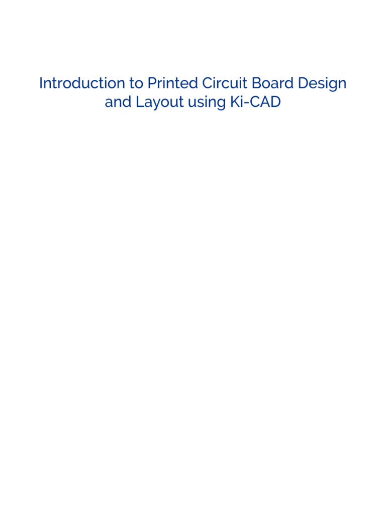 Introduction To Printed Circuit Board Design and Layout Using Ki CAD 1735332486 | PDF | Printed ...