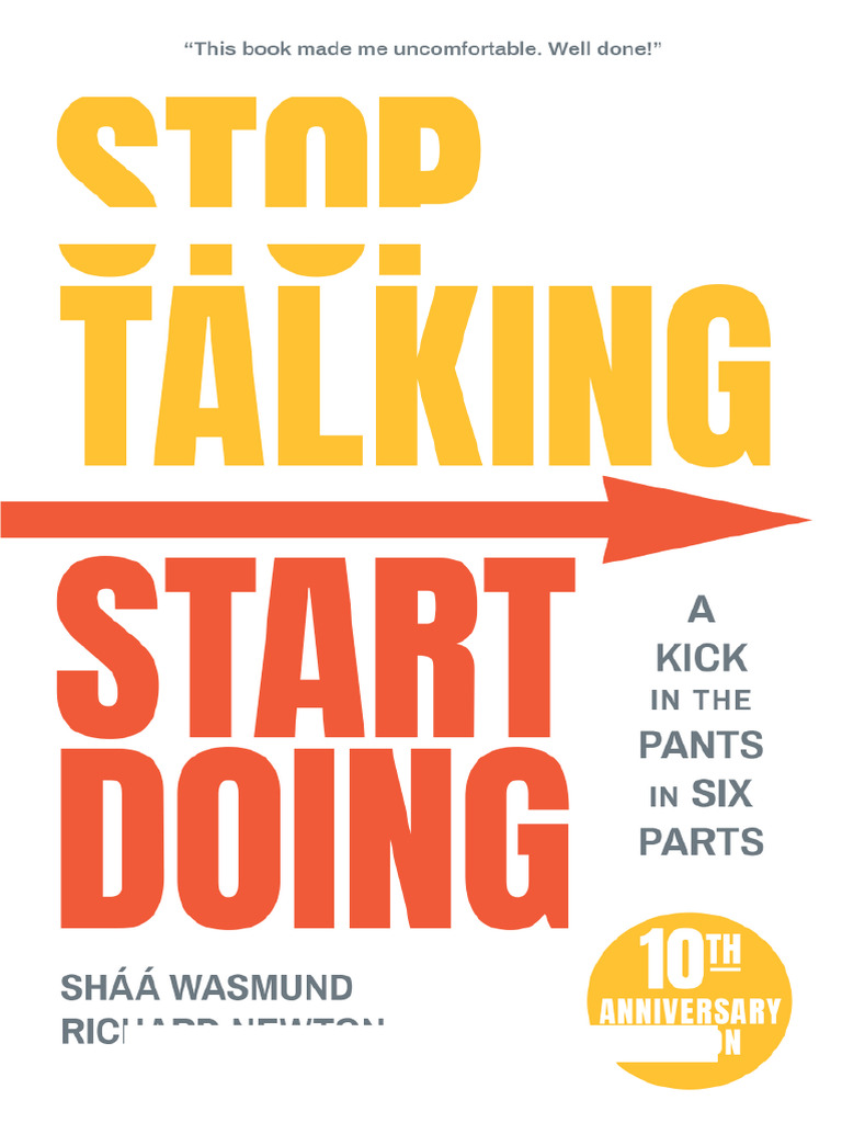 Stop Talking, Start Doing: A Kick in The Pants in Six Parts (2nd ...
