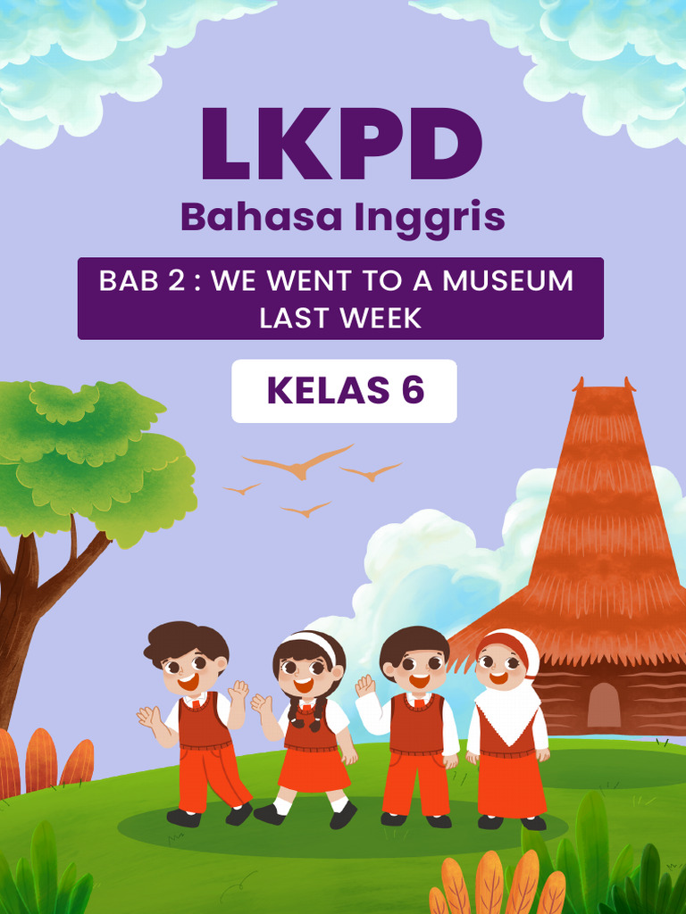 LKPD Bahasa Inggris Kelas 6 Bab 2 We Went To A Museum Last Week | PDF | Chess Theory | Chess ...