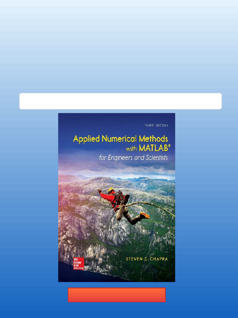 Applied Numerical Methods With MATLAB For Engineers and Scientists 4th Edition Steven C. Chapra ...
