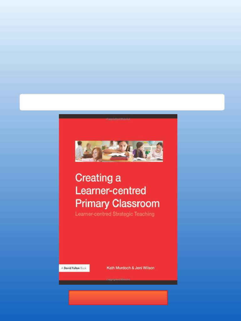 Creating A Learner Centred Primary Classroom Learner Centred Strategic ...