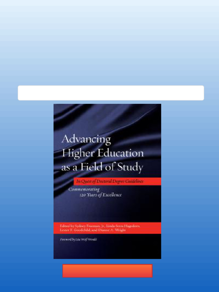 Advancing Higher Education As A Field of Study in Quest of Doctoral ...