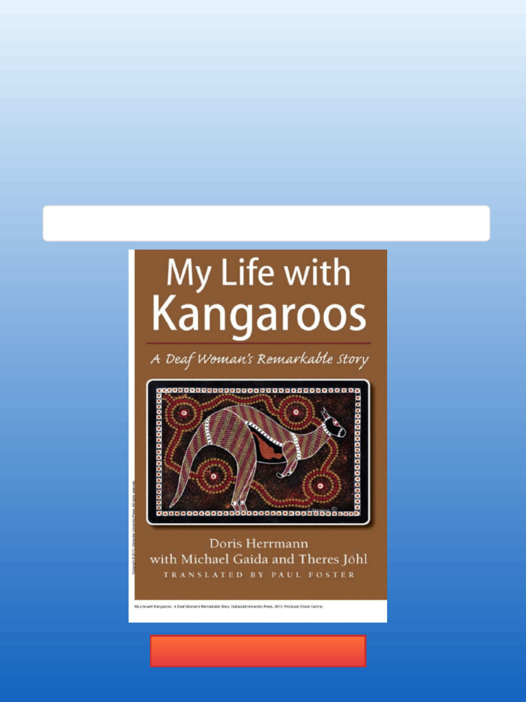My Life With Kangaroos A Deaf Woman S Remarkable Story 1st Edition ...