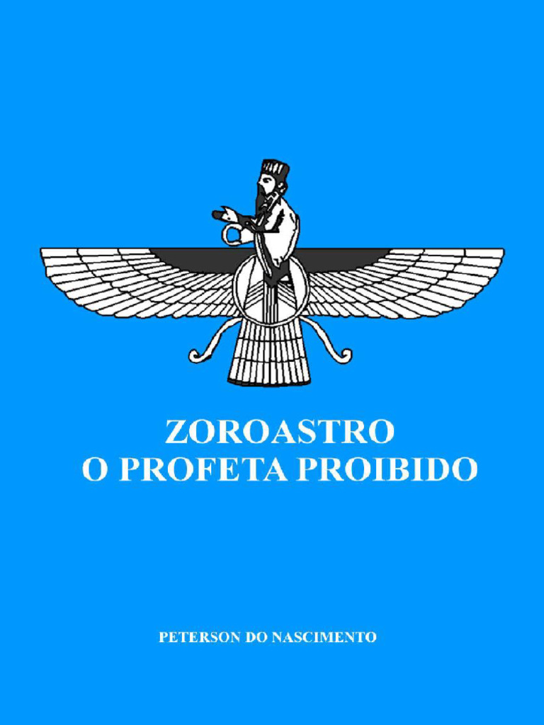 Zoroastro: O Profeta Esquecido | PDF | Zoroastrismo | Império Aquemênida