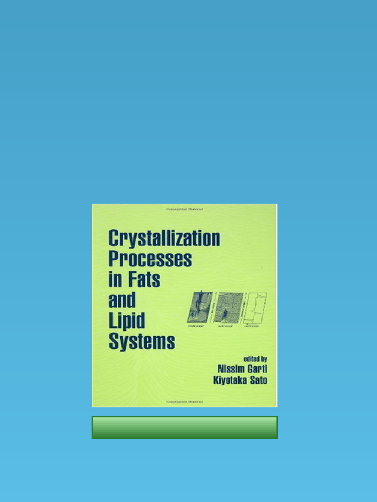 (Ebook) Crystallization Processes in Fats and Lipid Systems by Nissim Garti, Kiyotaka Sato ISBN ...