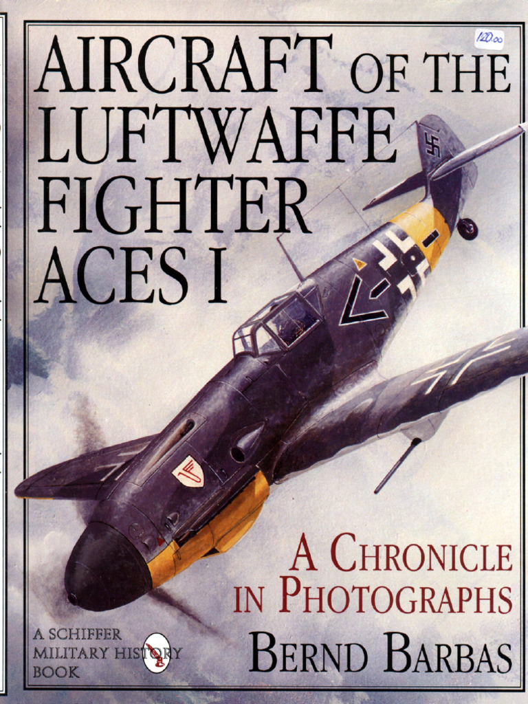 Aircraft of The Luftwaffe Fighter Aces A Chronicle in Photographs ...