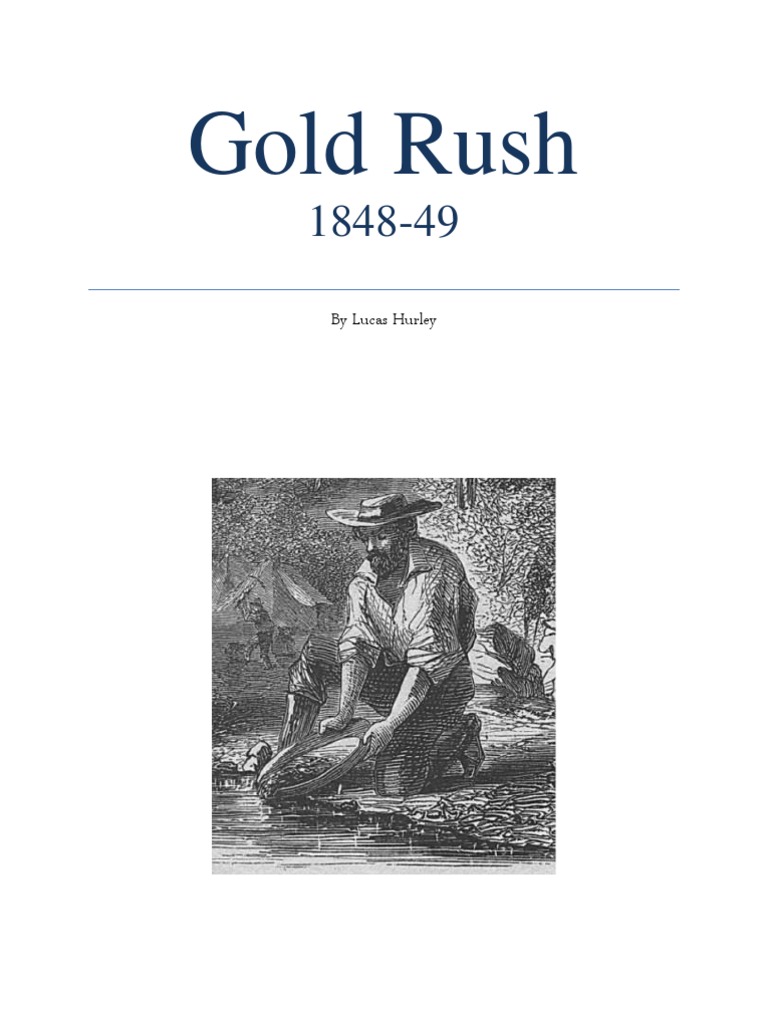 Gold Rush: by Lucas Hurley | Download Free PDF | Commodity Booms | Gold