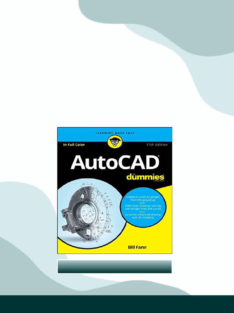 AutoCAD For Dummies 17th Edition Bill Fane Latest PDF 2025 | PDF | Books