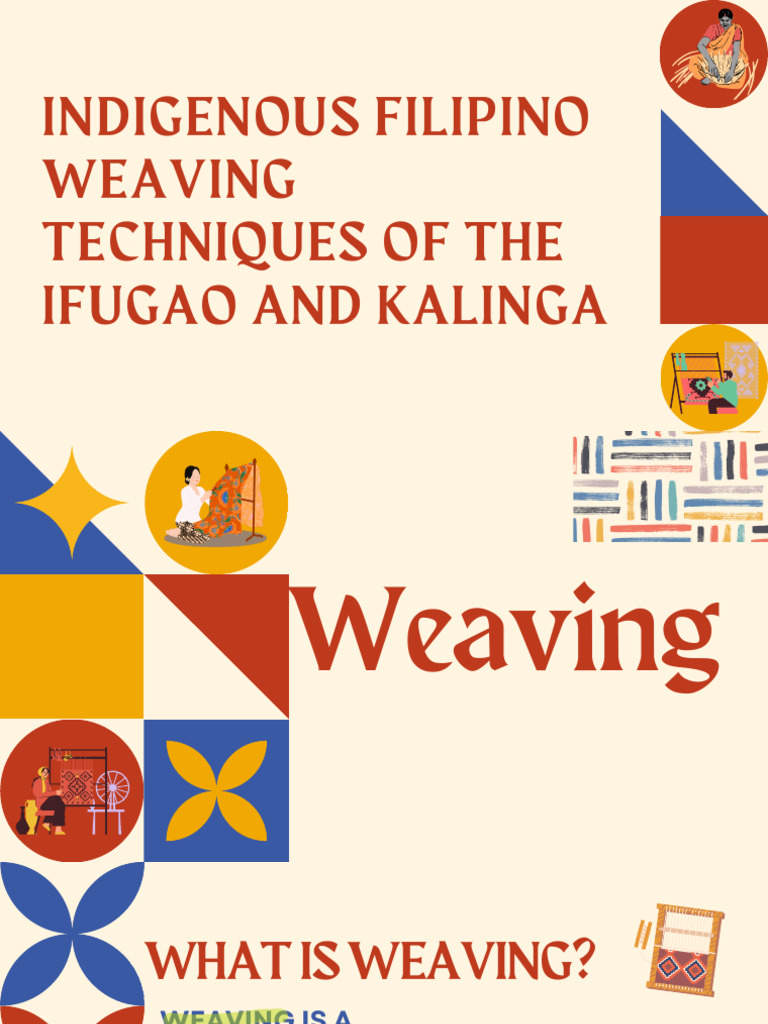 Weaving Techniques (Ifugaos and Kalinga) | PDF | Weaving | Textile Arts