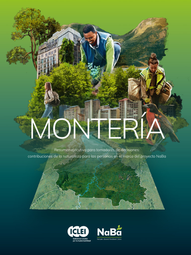 Montería. Resumen Ejecutivo para Tomadores de Decisiones. Contribuciones de La Naturaleza para ...