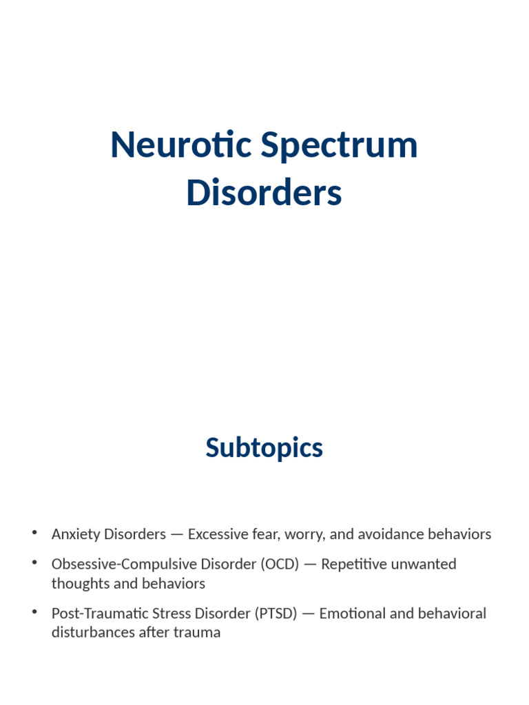 Neurotic Spectrum Disorders Detailed Final | PDF | Anxiety | Anxiety Disorder