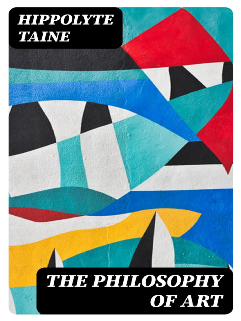 TAINE, Hippolyte. The Philosophy of Art. | PDF