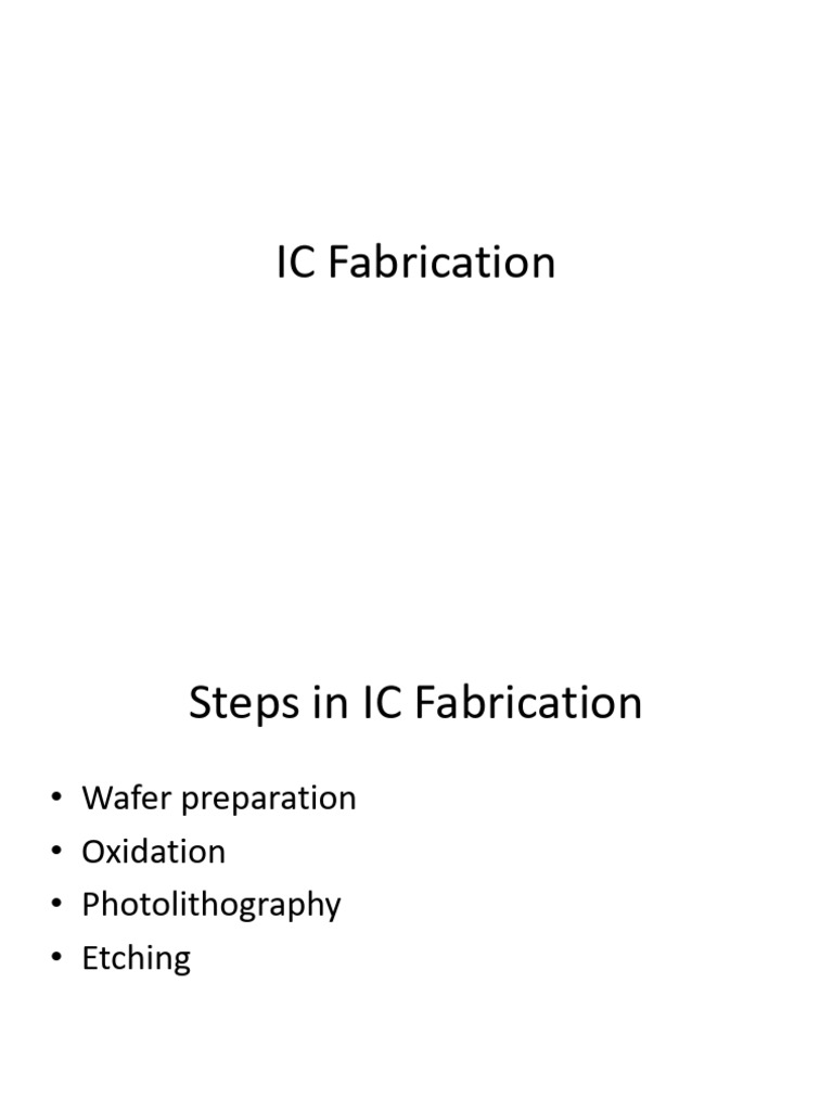 IC Fabrication Process Overview | PDF