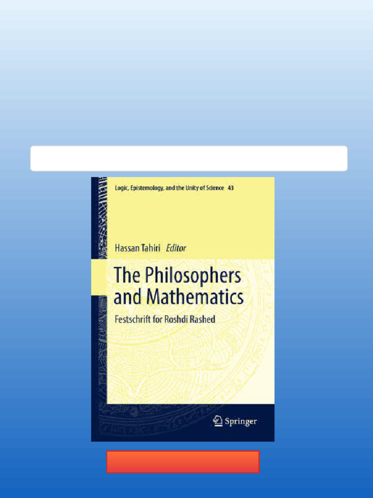 The Philosophers and Mathematics Festschrift For Roshdi Rashed Hassan ...