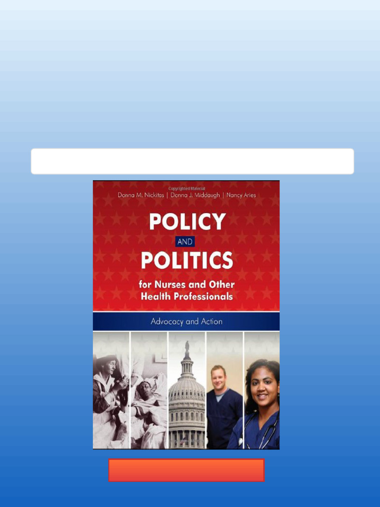 Public Policy and Politics For Nurses and Other Healthcare ...